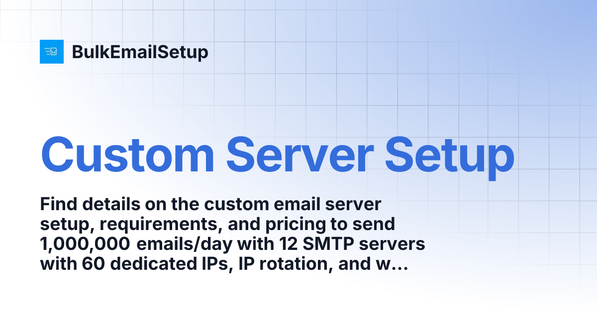 Custom Server Setup | BulkEmailSetup Docs