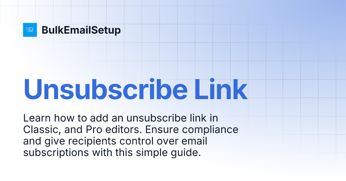 Unsubscribe Link | BulkEmailSetup Docs