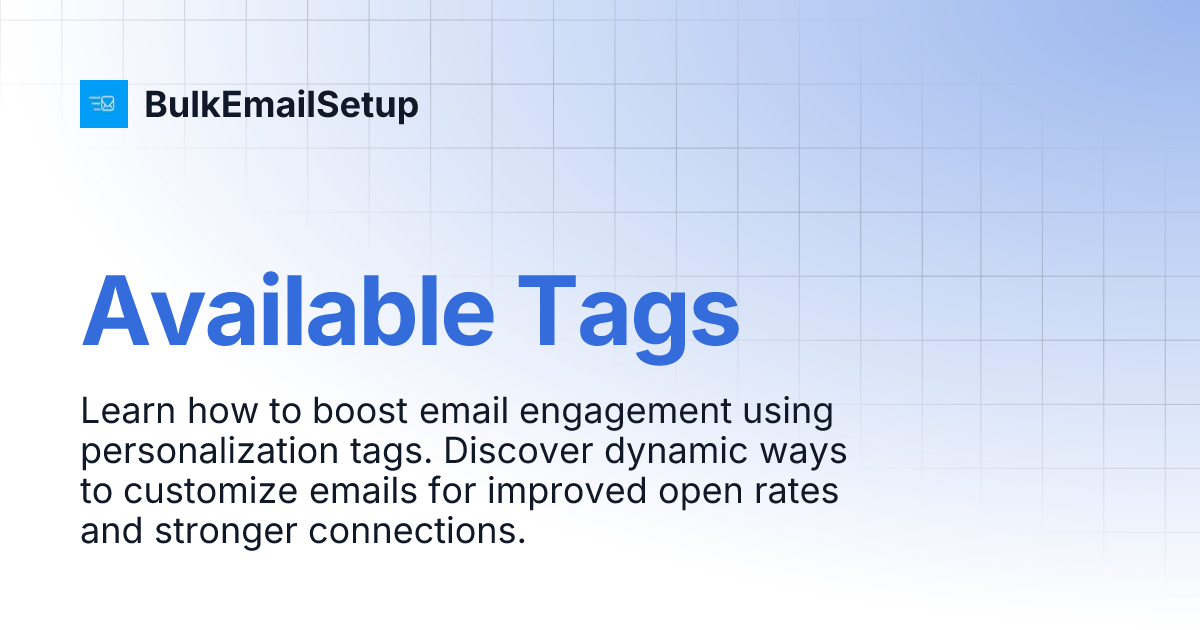 Available Tags | BulkEmailSetup Docs