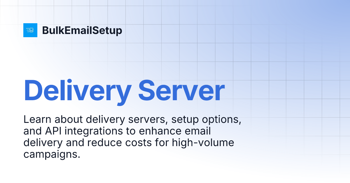 Delivery Server | BulkEmailSetup