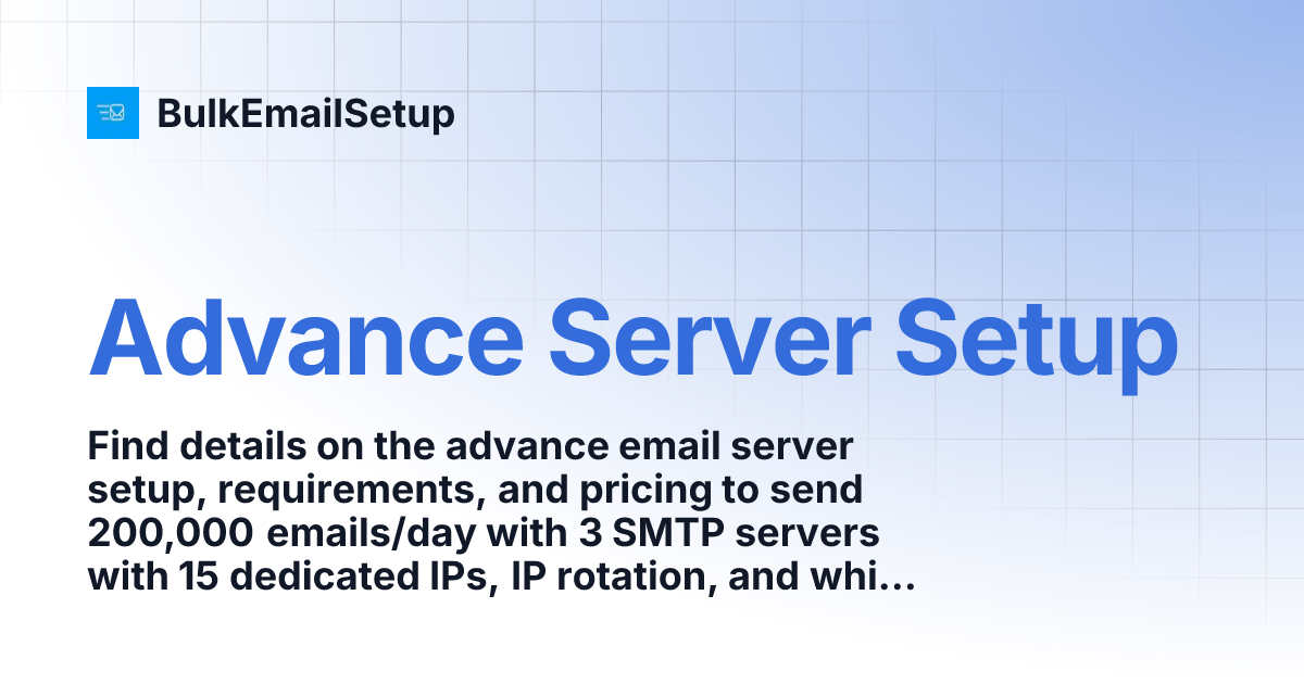 Advance Server Setup | BulkEmailSetup Docs