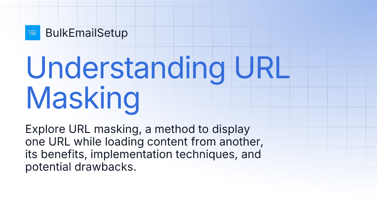 Understanding URL Masking | BulkEmailSetup Docs