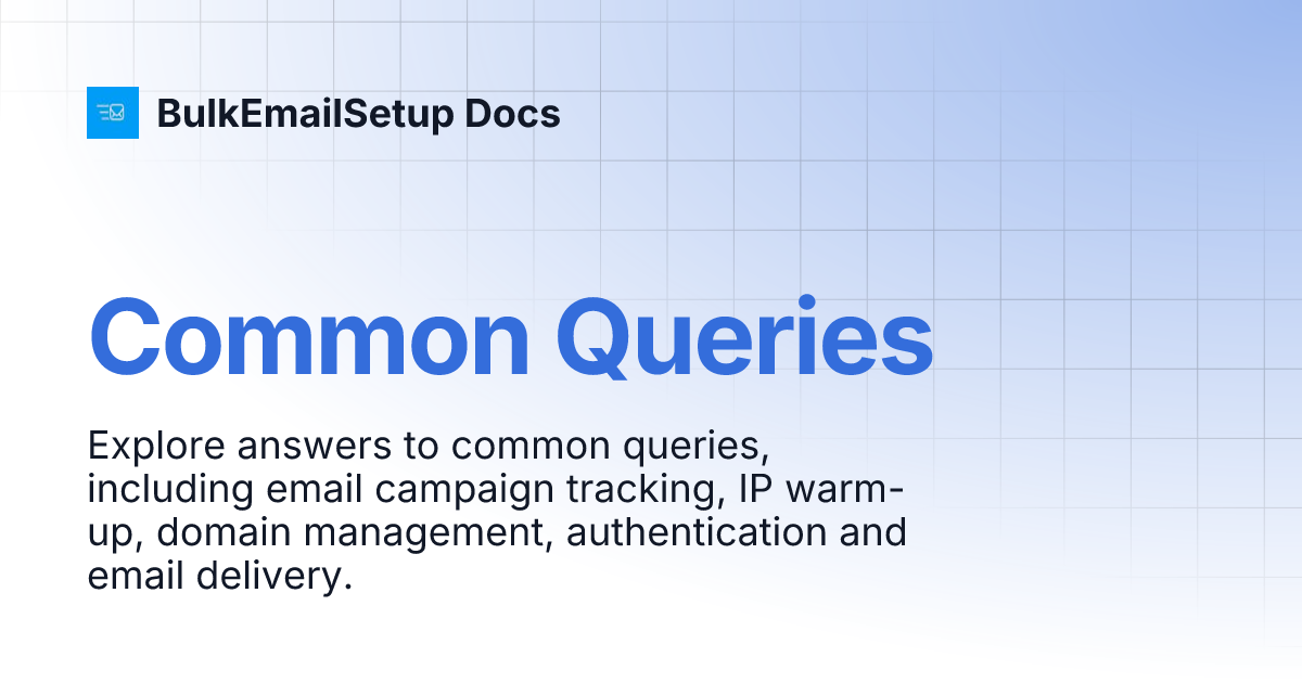 Common Queries | BulkEmailSetup Docs