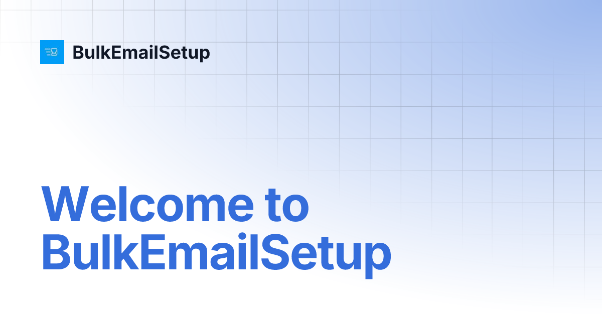 Welcome to BulkEmailSetup | BulkEmailSetup